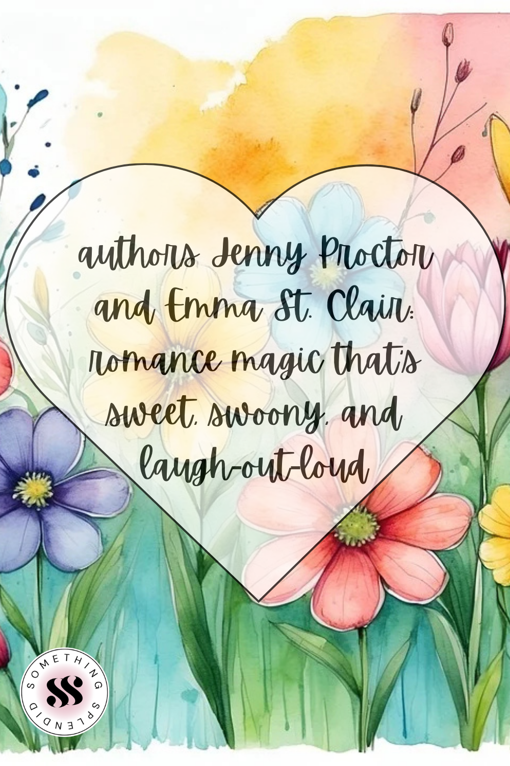 authors Jenny Proctor and Emma St. Clair: romance magic that's sweet ...